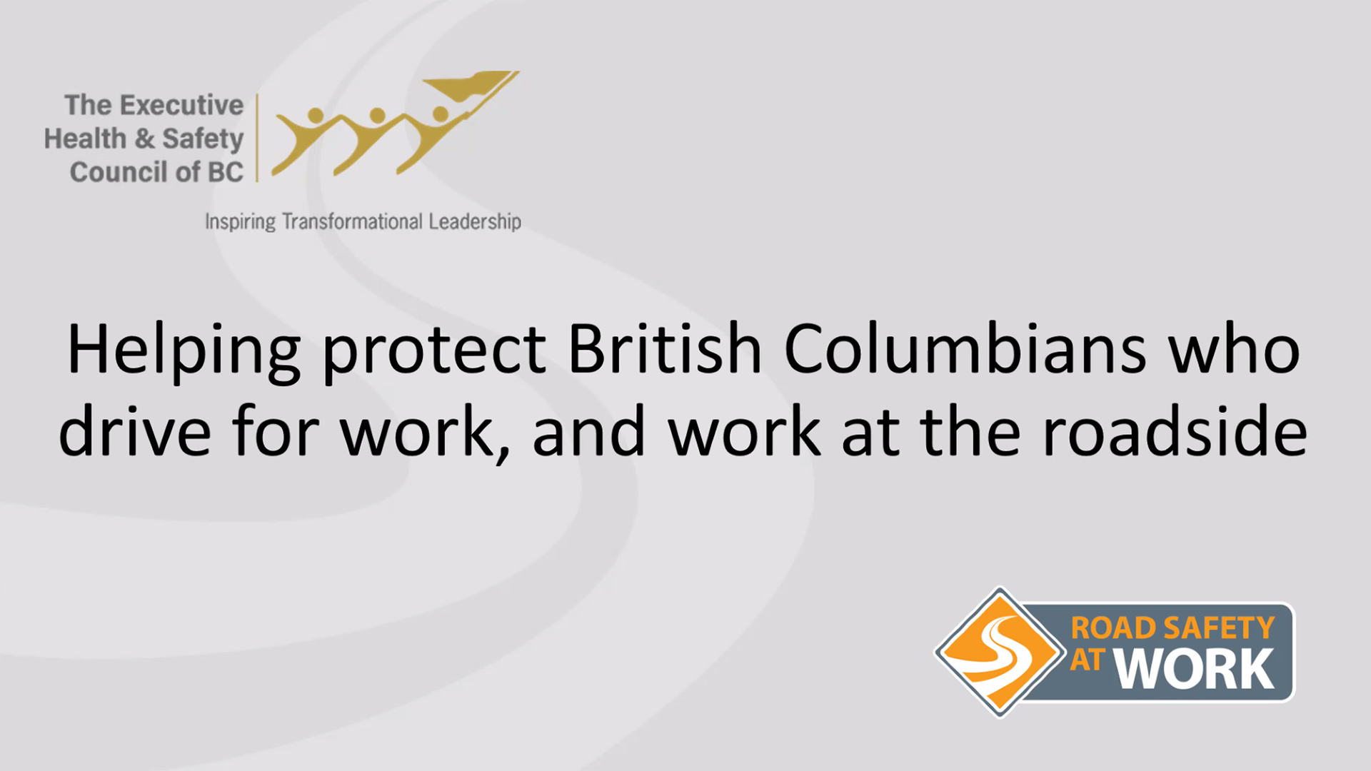 Road Saftey at Work – The Executive Health & Safety Council of BC